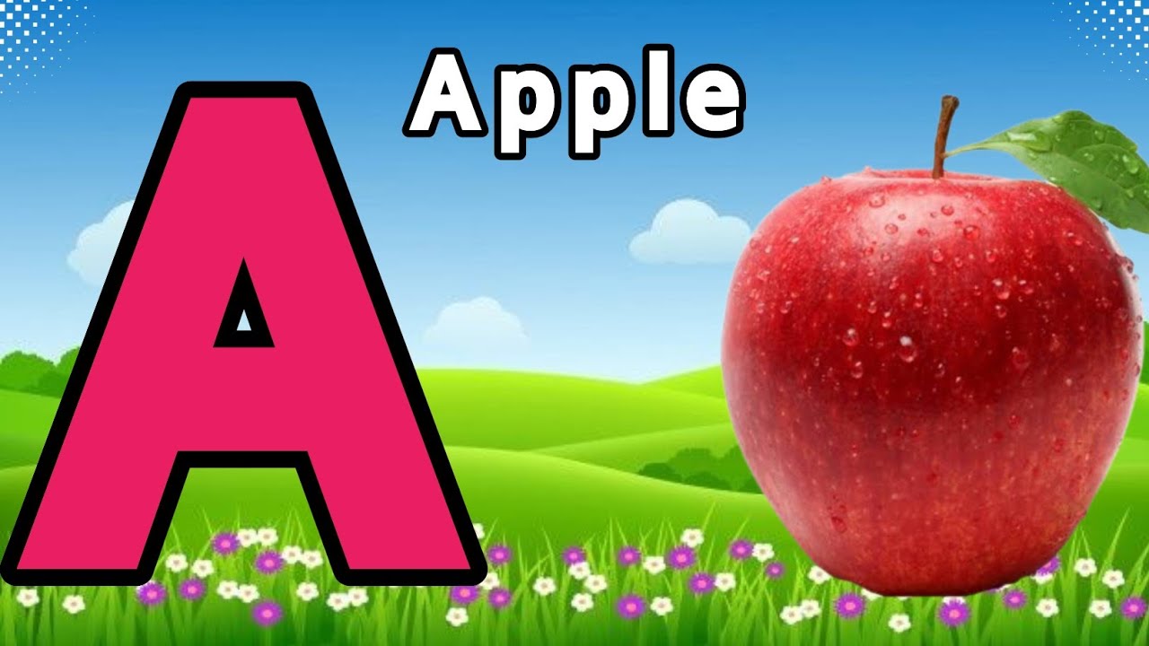 a for apple, a for apple b for ball, alphabets, phonics song, abcd ...