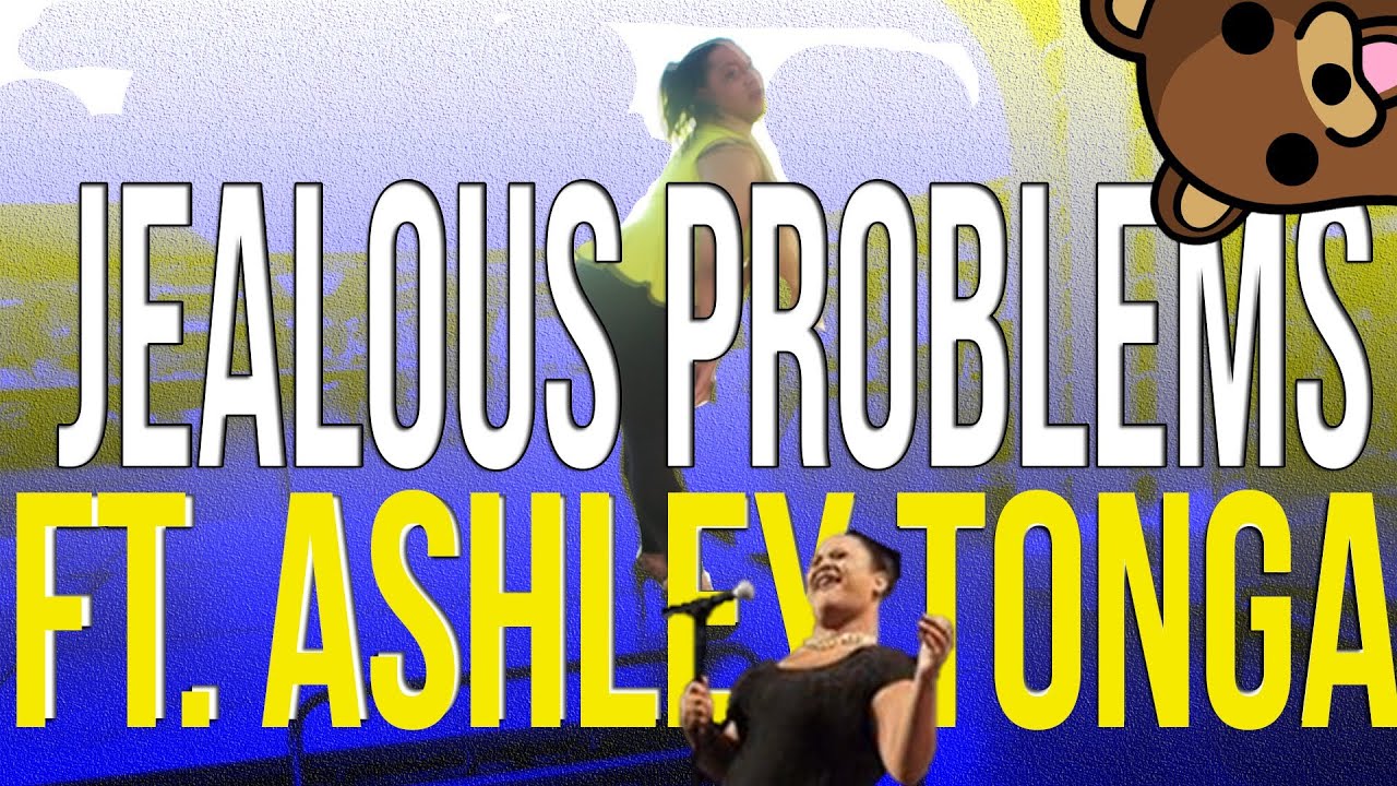 Jealous Problems (Starring Ashley Tonga) - YouTube