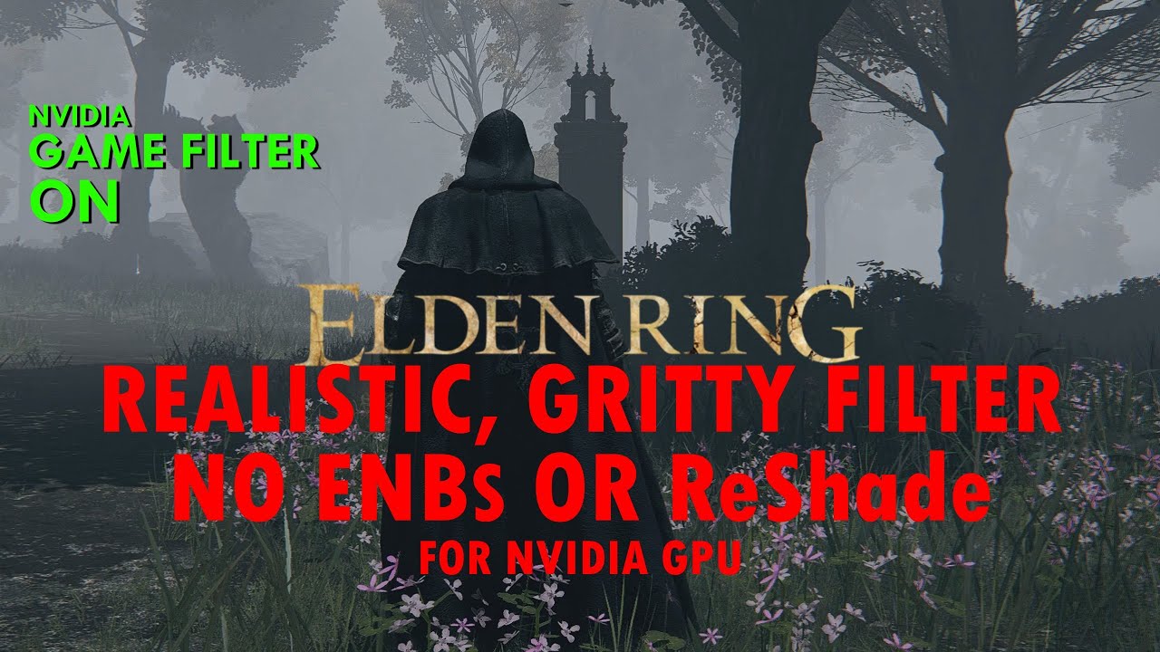 Making ELDEN RING Look Better using NVIDIA Game Filter - YouTube