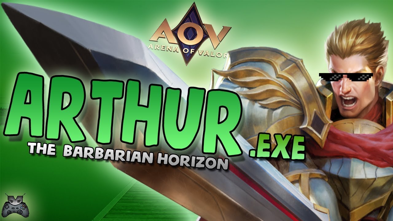 ARTHUR.exe 「Arena Of Valor Indonesia」 - YouTube