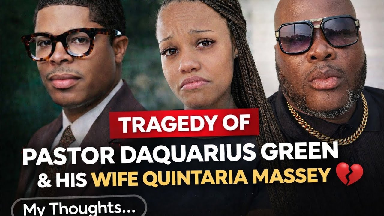 My Honest Thoughts on the Tragic Case of Pastor DaQuarius Green ...