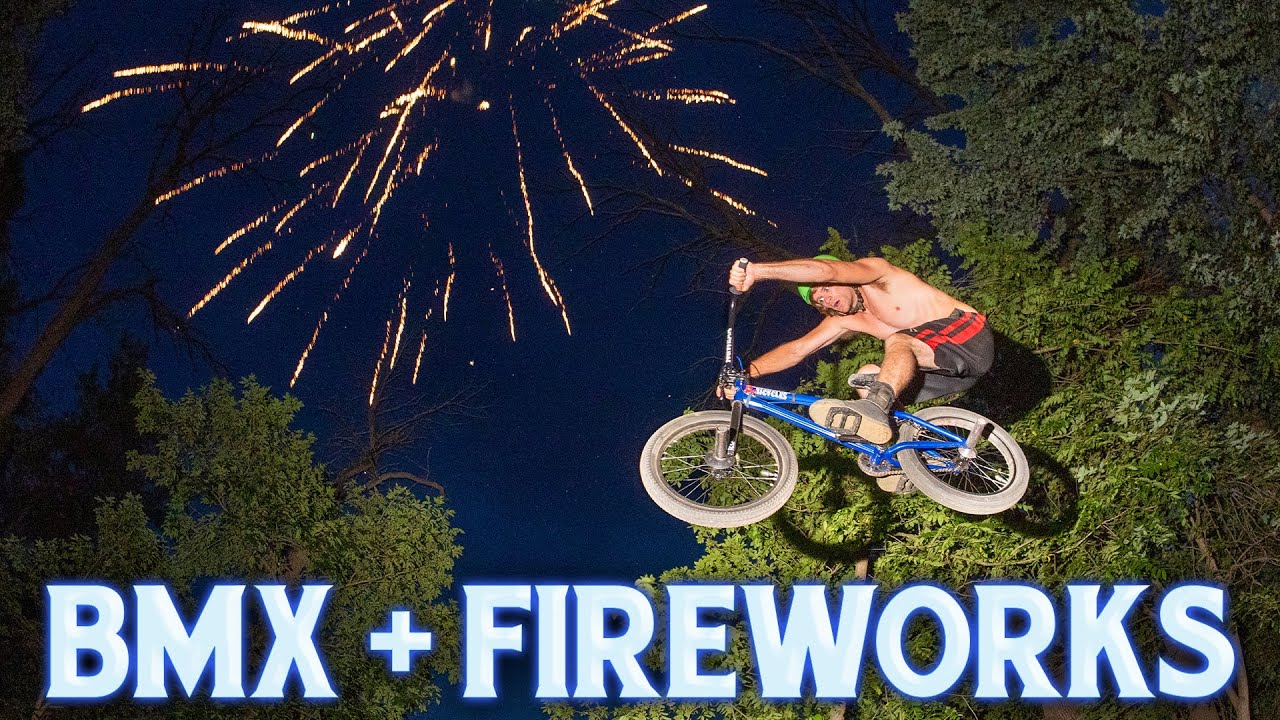 BMX + FIREWORKS = AWESOME - YouTube
