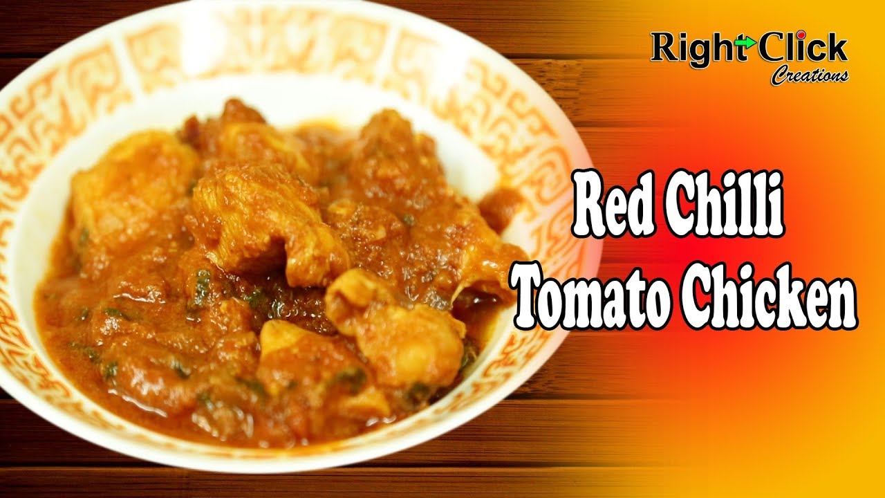 Red Chilli Tomato Chicken - Very easy to prepare this recipe, once you ...