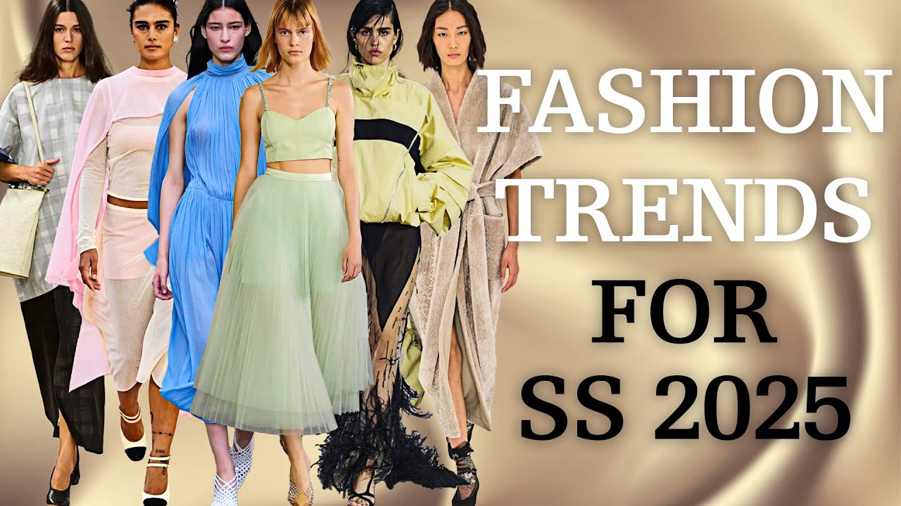 10 Hottest Fashion Trends For SS 2025 - YouTube