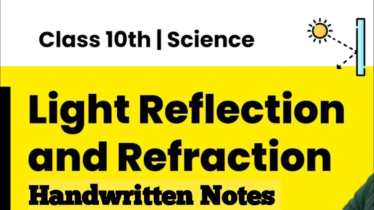 Light-Reflection & Refraction handwritten notes for 95+ score|Class 10 ...