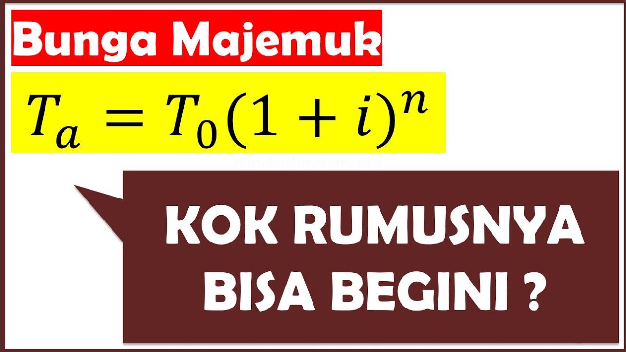 Pembuktian Rumus Bunga Majemuk | Ta=To.(1+i)^n - YouTube