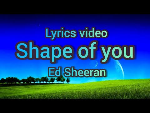 Ed Sheeran - Shape OF You (Lyrics) #Lyrics #edsheeran #shapeofyou @EdSheeran lyrics n lofi