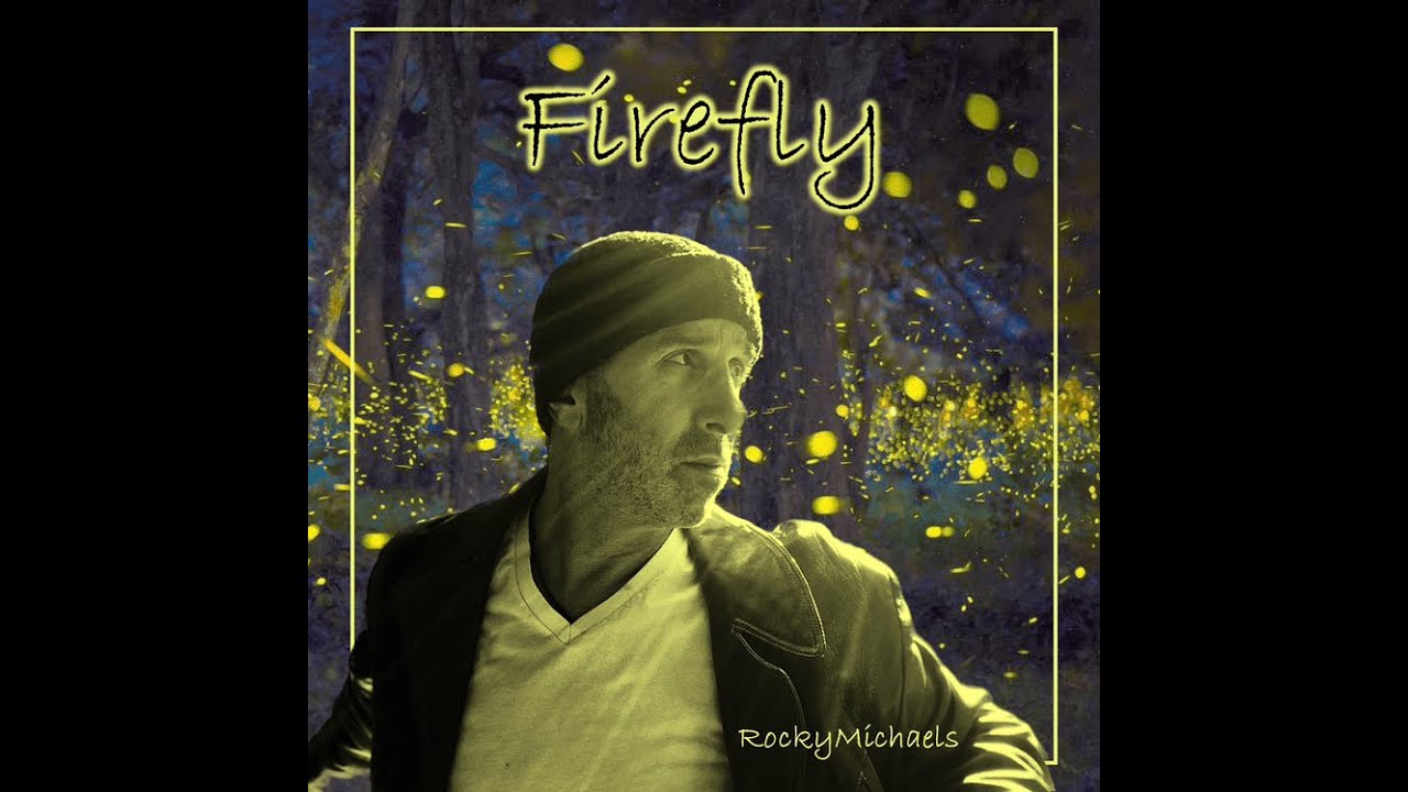 Firefly - Official Release by Rocky Michaels - YouTube