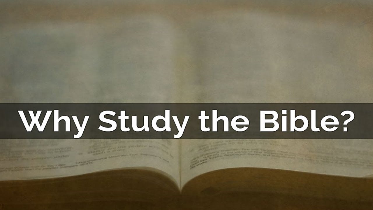 "Why And How To Study The Bible" Part 1 - YouTube
