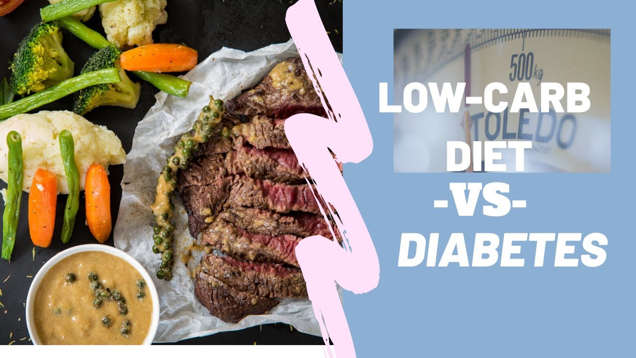 Low Carb Diet And Diabetes Youtube