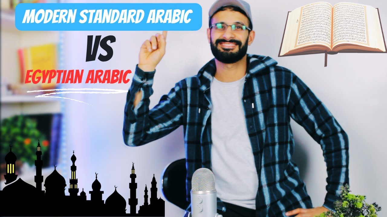 Modern standard Arabic vs Egyptian Arabic dialect - YouTube