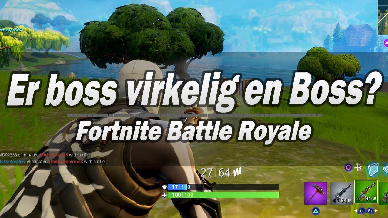 Er Boss en virkelig Boss // Fortnite Battle Royale - YouTube