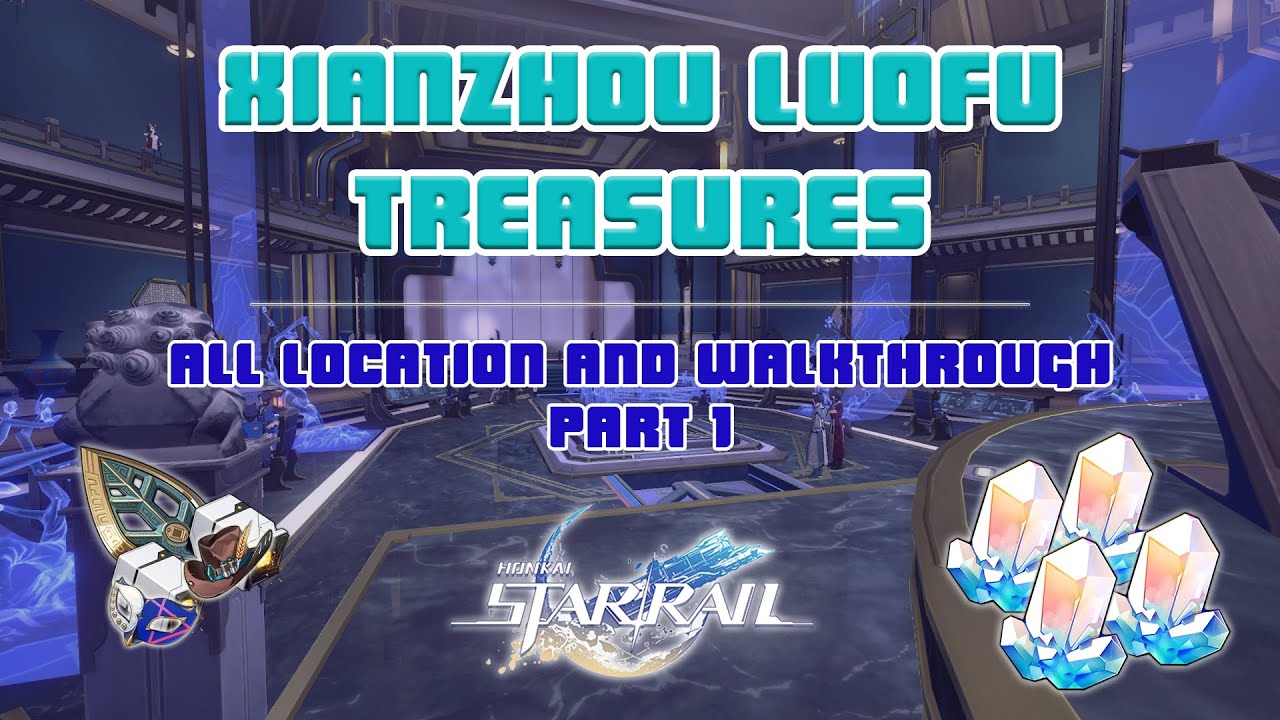 Xianzhou Luofu Treasures | ALL Location and Walkthrough (Part 1) | With ...