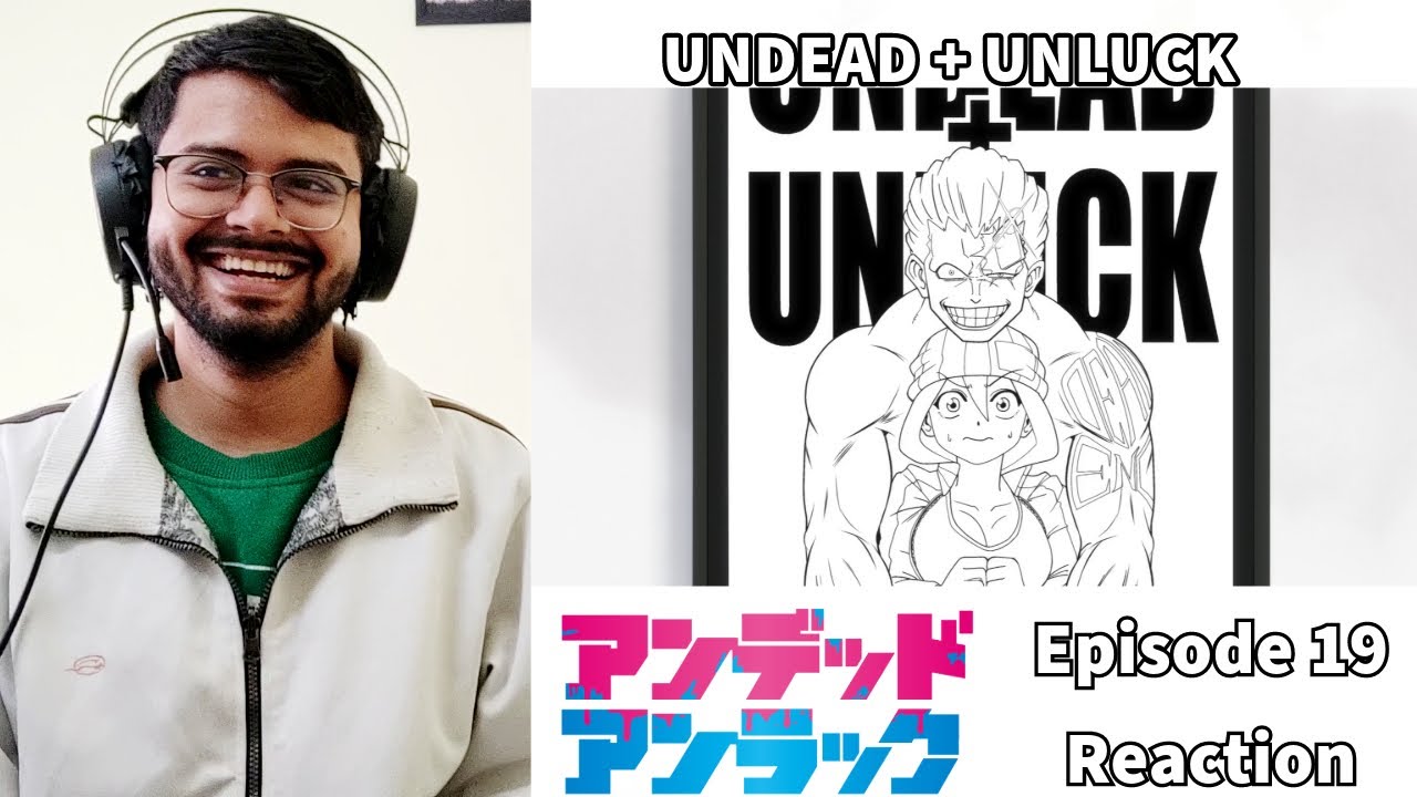 Undead Unluck Episode 19 REACTION + DISCUSSION (FULL TIMER) - YouTube