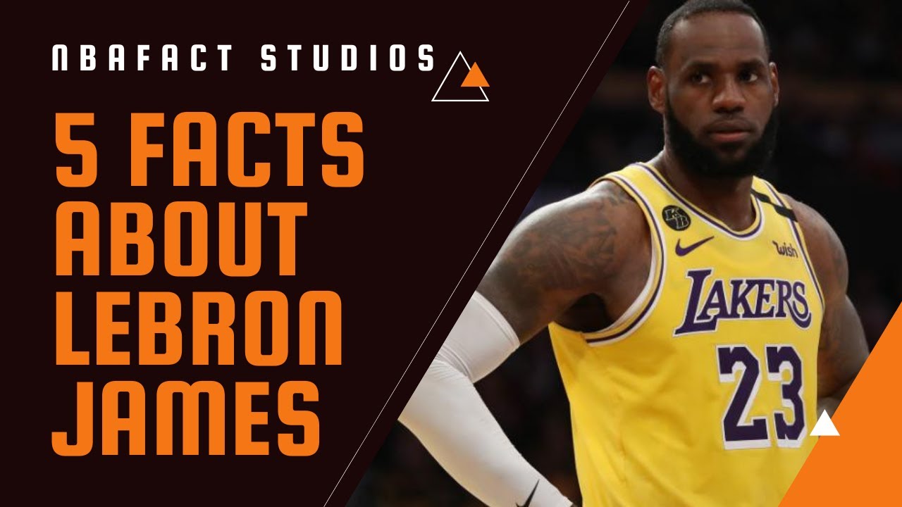 5 facts about Lebron james - YouTube