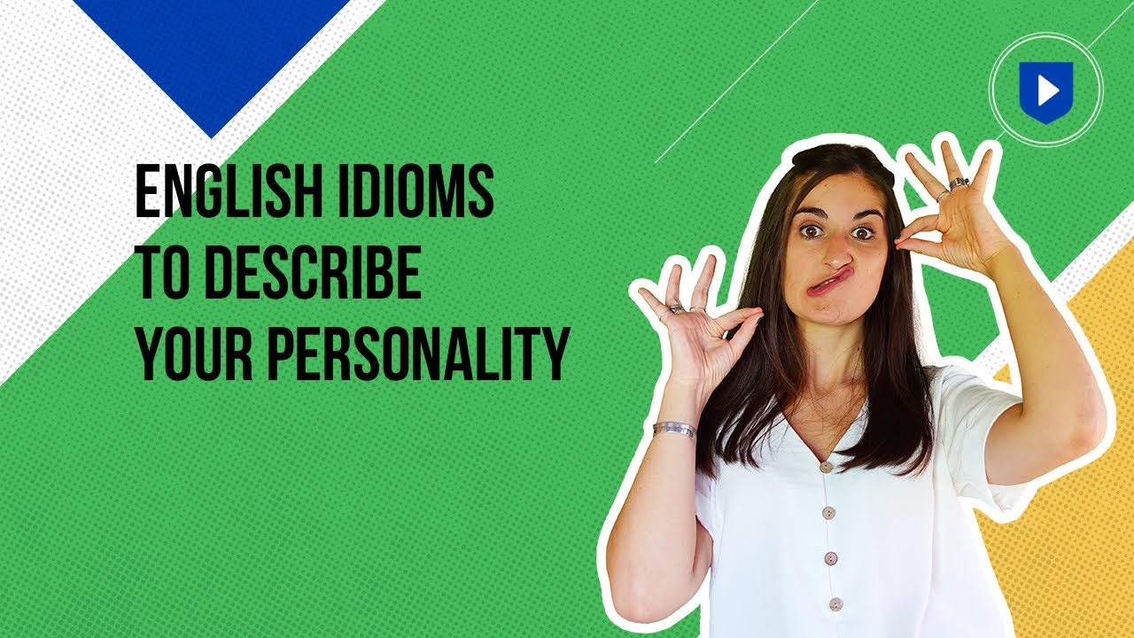 English idioms to describe your personality | Learn English with ...