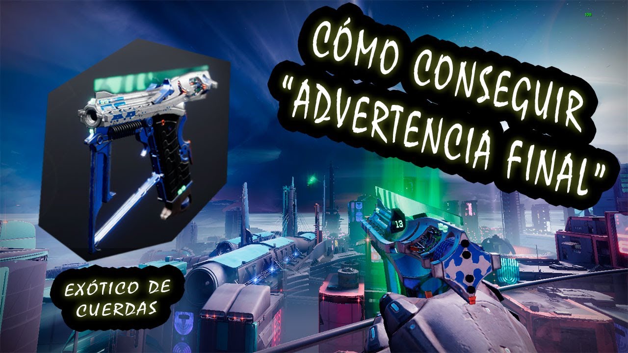 Guía Para Conseguir "Advertencia Final" - Pistola Exótica de Cuerdas ...