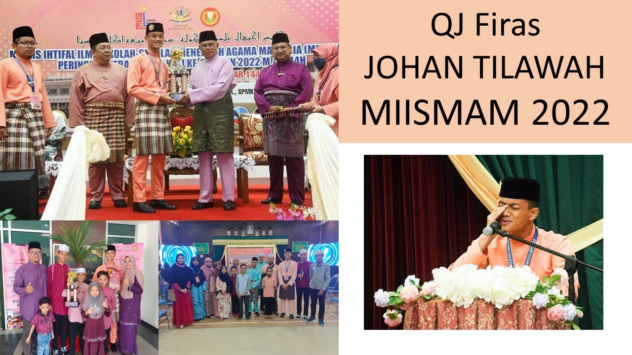JOHAN Tilawah MIISMAM Kebangsaan 2022. Kedah. Wan Ahmad Nur Firas (QJ ...