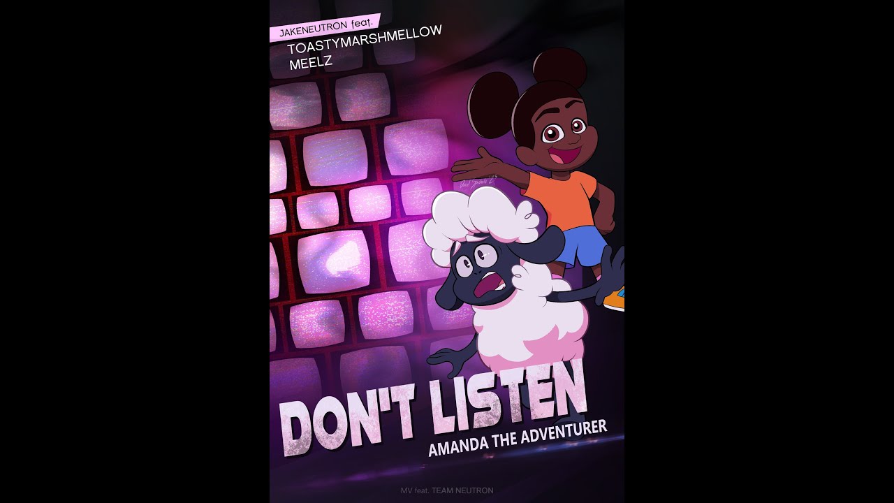 @Jakeneutron ⁠"Don’t Listen" Amanda The Adventurer Fan Song (My Take ...