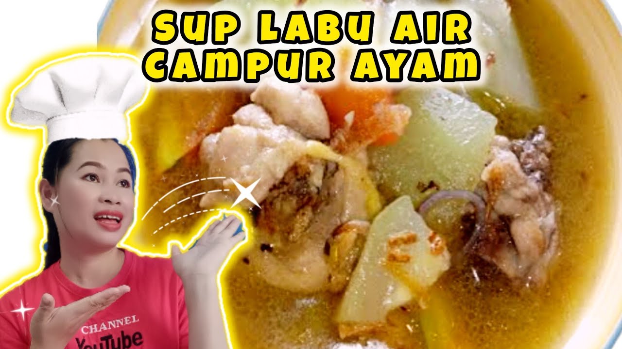 Sup Labu Air Campur Ayam Paling Sedap Dan Simple|Sabahan - YouTube