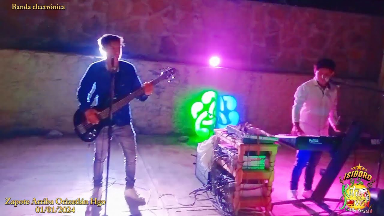 Banda electrónica En vivo, Zapote Arriba Orizatlán Hgo (Isidoro y su ...