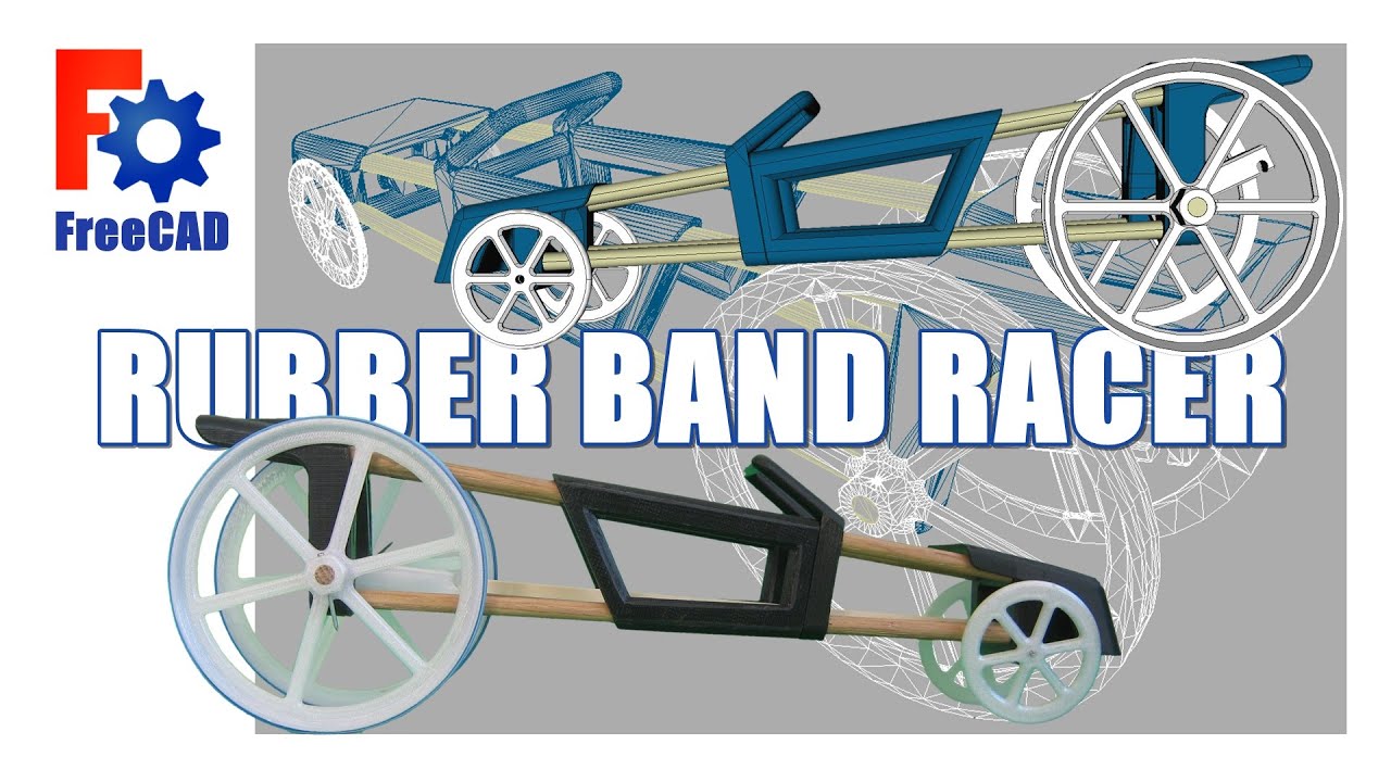 FreeCAD: 3D Printed Rubber Band Racer - YouTube