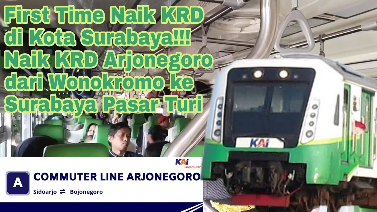 First Time Naik KRD di Kota Surabaya!!! Naik KRD Arjonegoro dari Wonokromo ke Surabaya Pasar ...