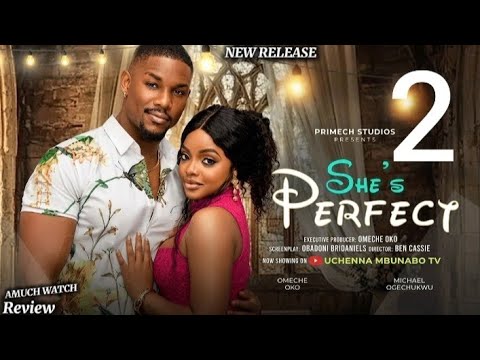 SHE'S PERFECT (PART 2) - OMECHE OKO, MICHAEL OGECHUKWU, DANIEL ROCKY latest 2026 nigeria MovieReview