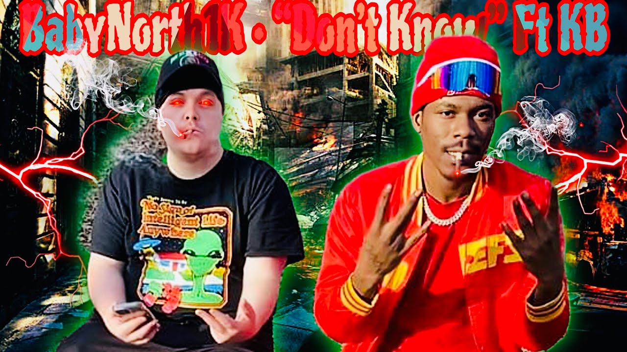 BabyNorth1K • “Don’t Know” Ft KB (Official Reaction Video) - YouTube