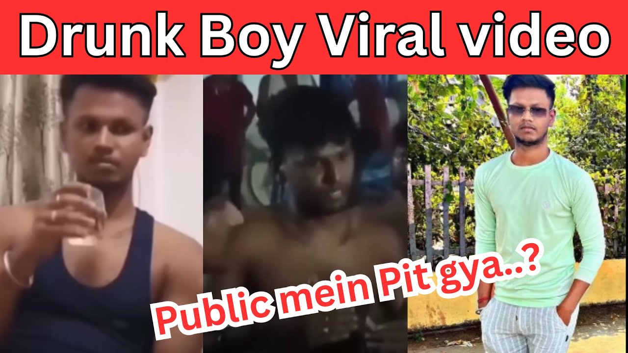 Drunk Boy viral video | Sourav Singh llb | Sourav Singh viral video Who is Drunk Boy viral video ...