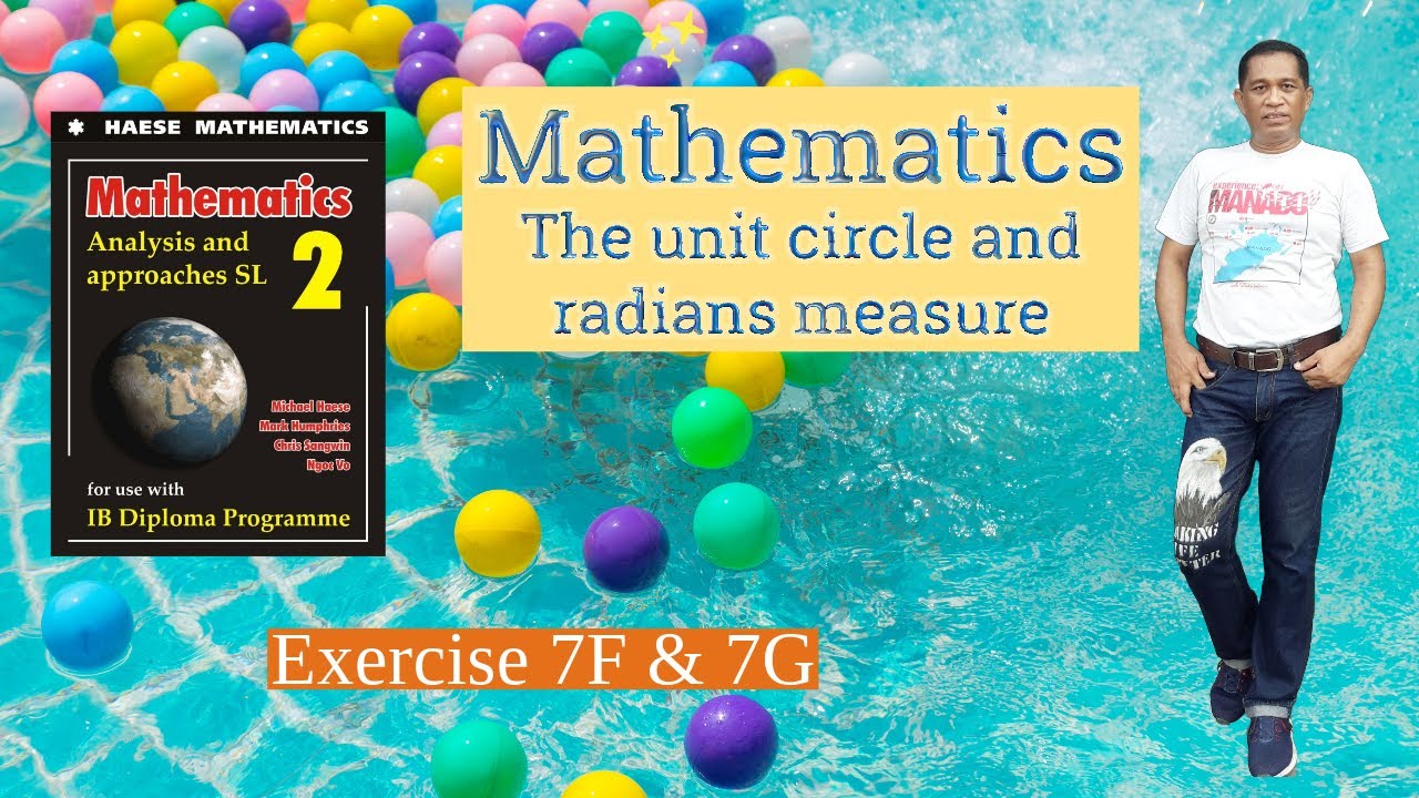 The unit circle and radians measure. Solving Exercise 7F and 7G - YouTube