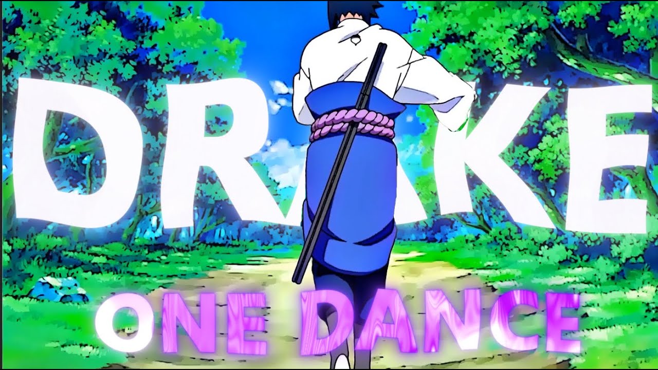 🌀Naruto & Sasuke⚡ Drake - One Dance [4K] - YouTube