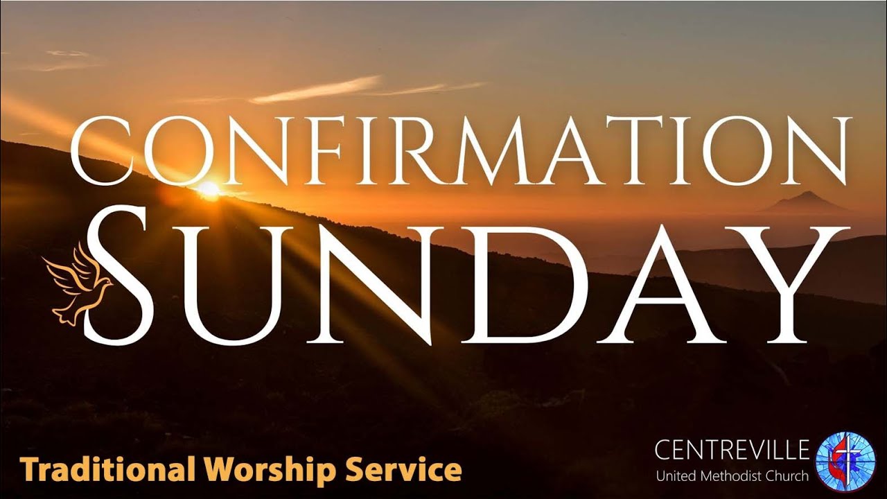 Confirmation Sunday | Centreville United Methodist Church - YouTube