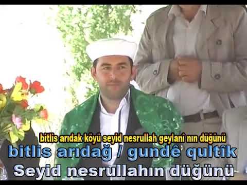bitlis arıdağ  köyü seyid nesrullah geylanî nın düğünü