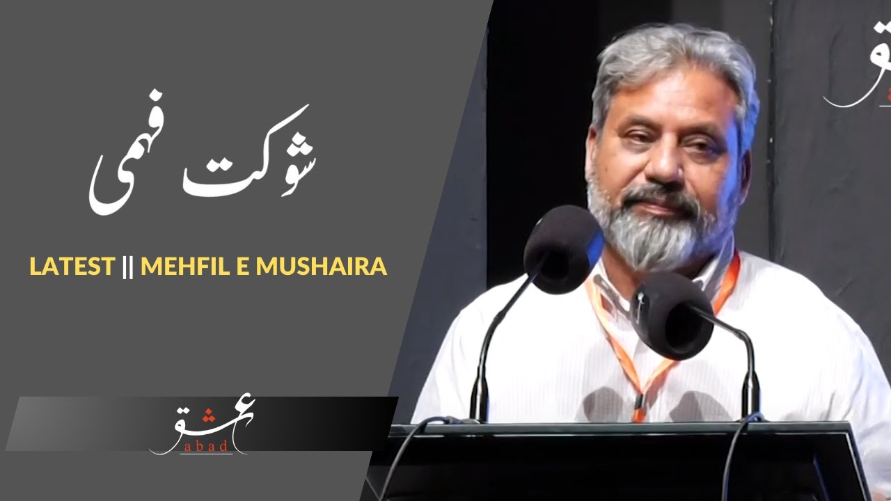 LATEST MUSHAIRA @SHAUKAT FEHMI POETRY || ISHQ ABAD - YouTube