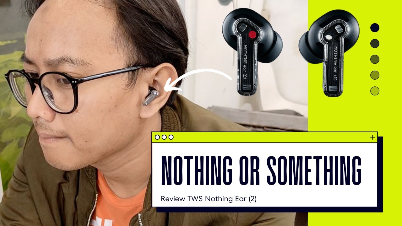 Review Nothing Ear 2 TWS ! INI BARU TWS ! - YouTube