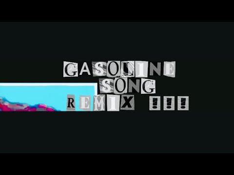 Gasoline Song remix !!! - YouTube