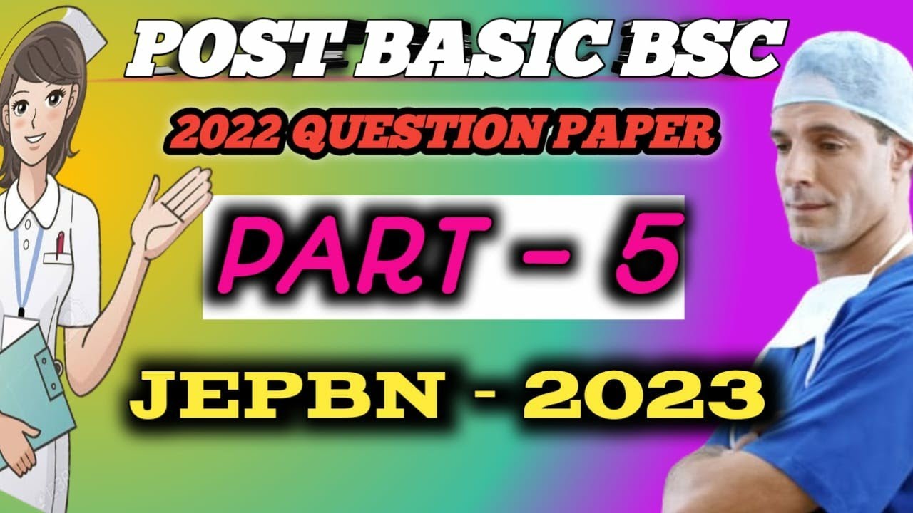 POST BASIC B.SC 2022 QUESTION PAPER & ANSWER///PART--5//JEPBN-2023 ...
