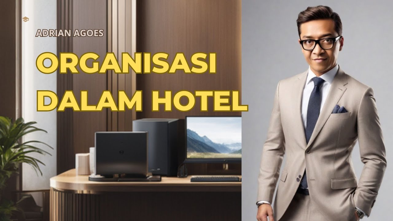 Manajemen Perhotelan: Organisasi Dalam Hotel - YouTube