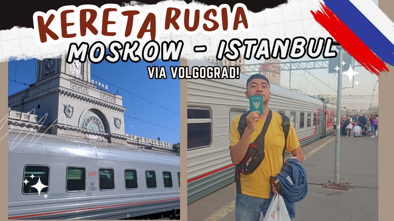 NAIK KERETA TIDUR 20 JAM DARI RUSIA KE TURKI 🇷🇺 🇹🇷 | Trip Moskow ...