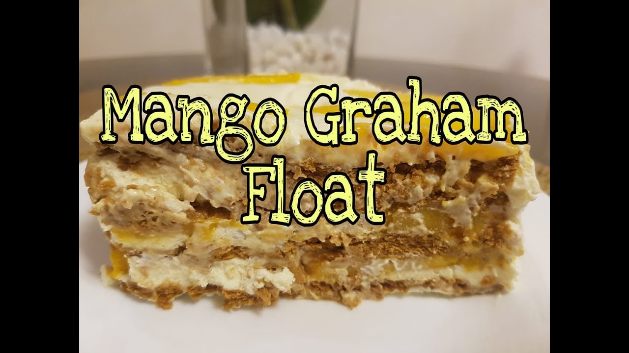 How to make Mango Graham Float/ Mango Graham Cake - YouTube