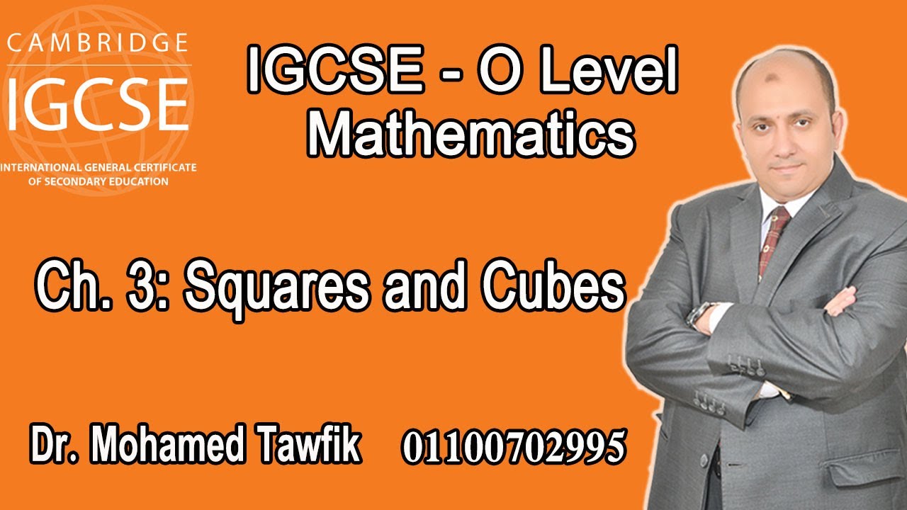 O level Math (GCSE/IGCSE) - Chapter 3 : Squares, square roots, cubes ...