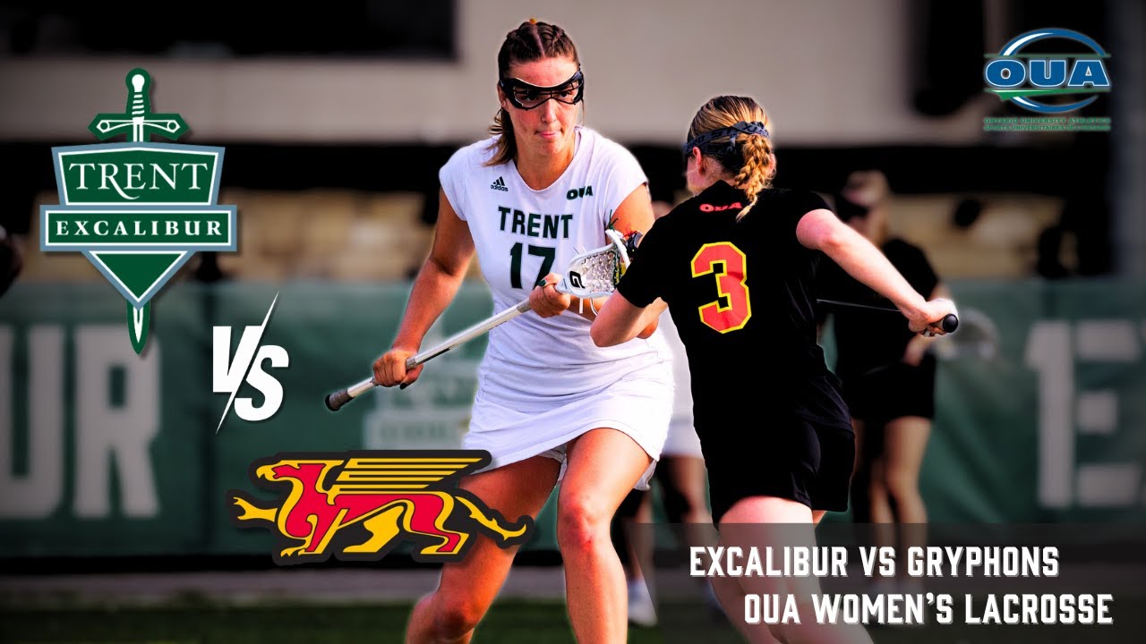 Trent Excalibur vs Guelph Gryphons | OUA Women's Lacrosse | 29th ...