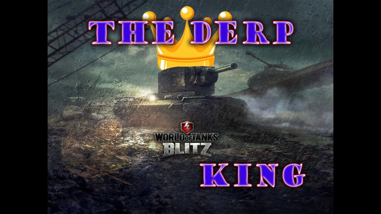 THE DERP KING | KV-2 | WOT BLITZ - YouTube
