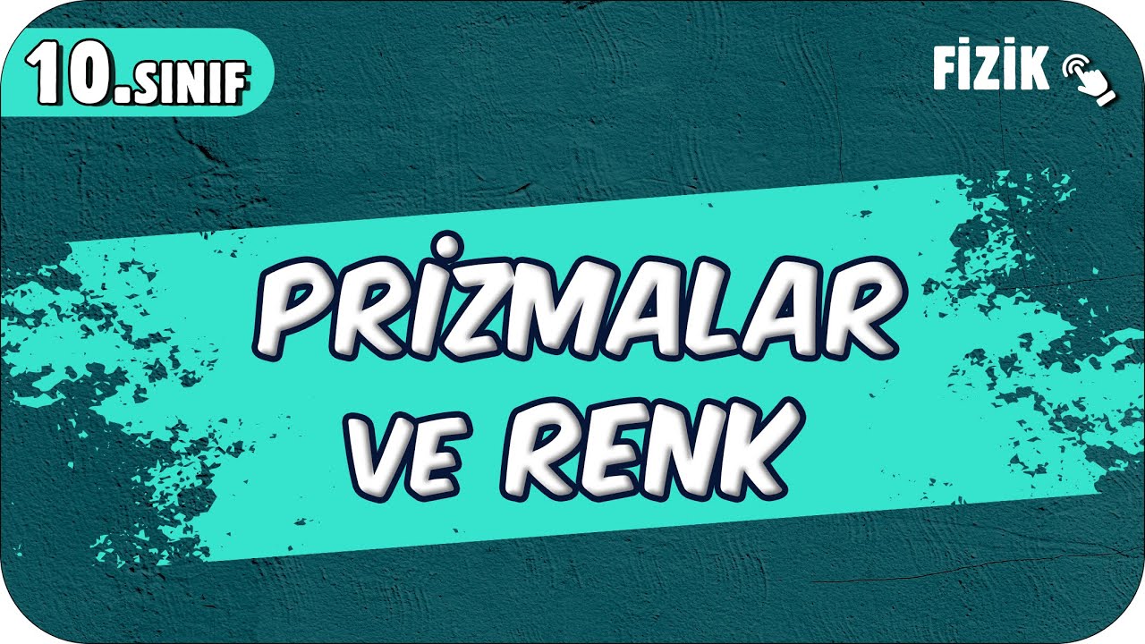 Prizmalar ve Renk | 10.Sınıf Fizik #2025 - YouTube