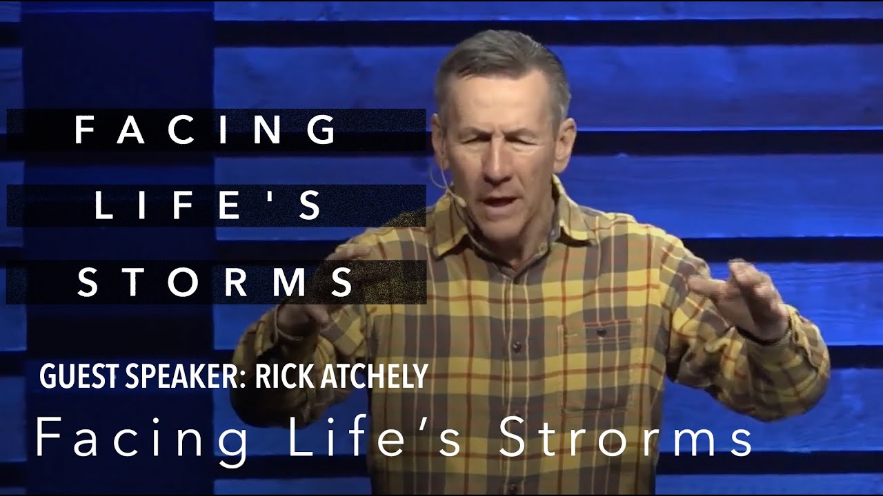 Facing Life's Storms "It Takes Courage" //Rick Atchley, Guest Speaker ...