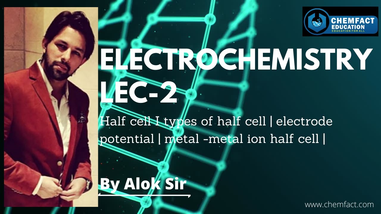 Lec 2 | Half cell I types of half cell | electrode potential | metal ...