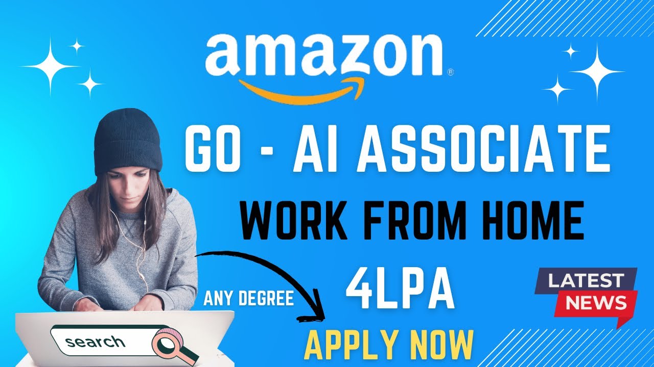 Work From Home Jobs 2025 | Amazon Go AI Associate | Amazon Go AI ...