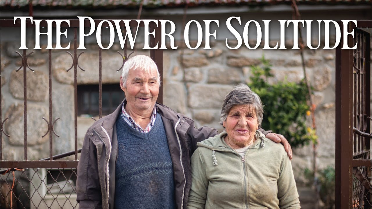 THE POWER OF SOLITUDE l DOCUMENTARY - YouTube