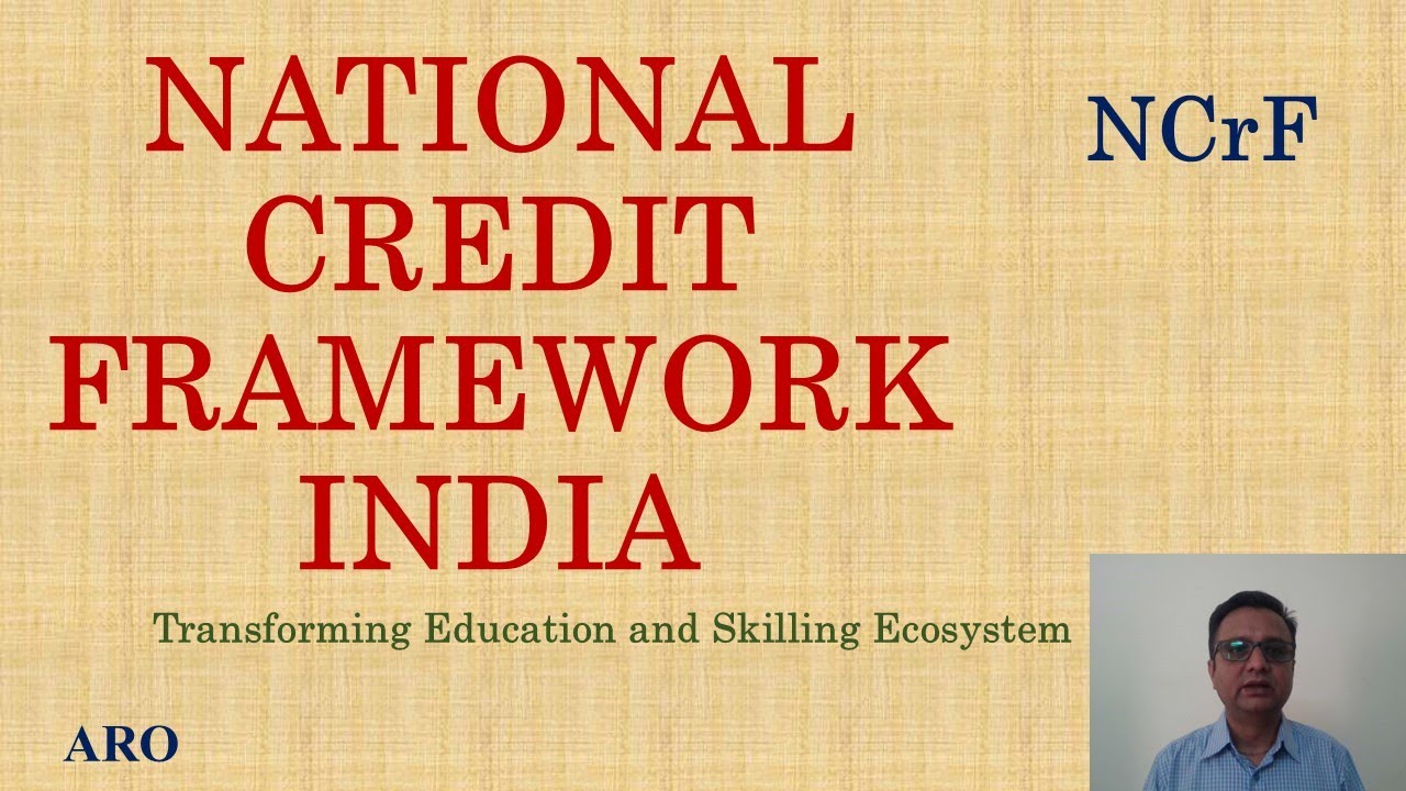 National Credit Framework (NCrF) in India: Everything You Need to Know - YouTube